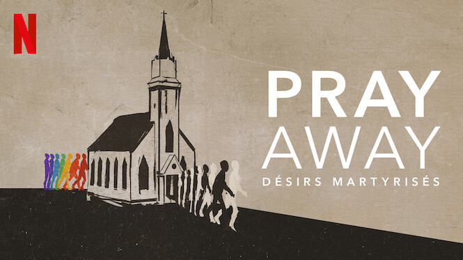 Pray Away Désirs Martyrisés 2021 Netflix Flixable
